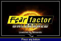 Игры Game Boy Advance > Fear Factor: Unleashed :: Emu-Land.net