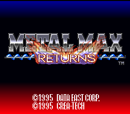 Super Nintendo (SNES) Games > Metal Max Returns :: Emu-Land.net